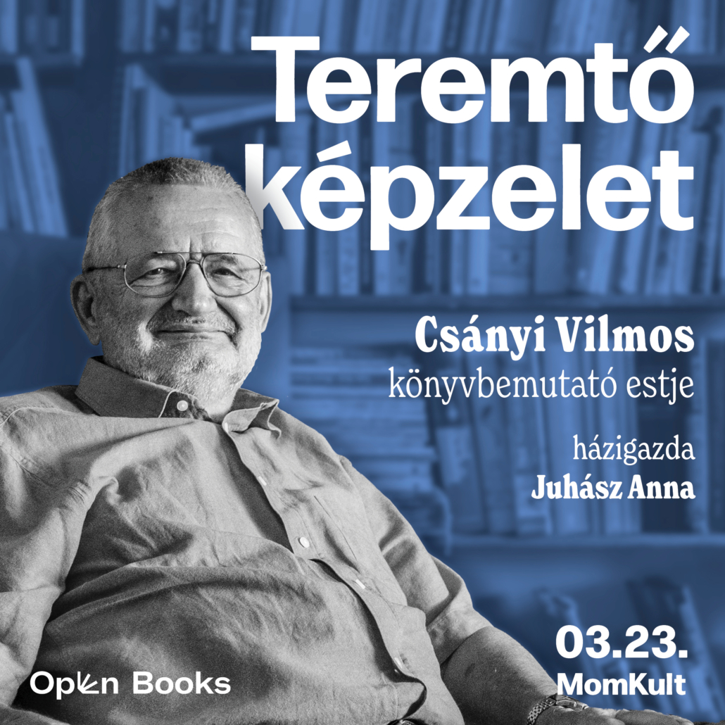 A teremtő képzelet Csányi Vilmos könyvbemutató estje, házigazda: Juhász ...