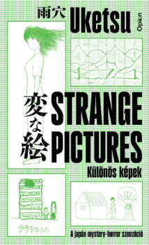Uketsu: Strange Pictures - Nyomtatott - 4 799 Ft | Open Books